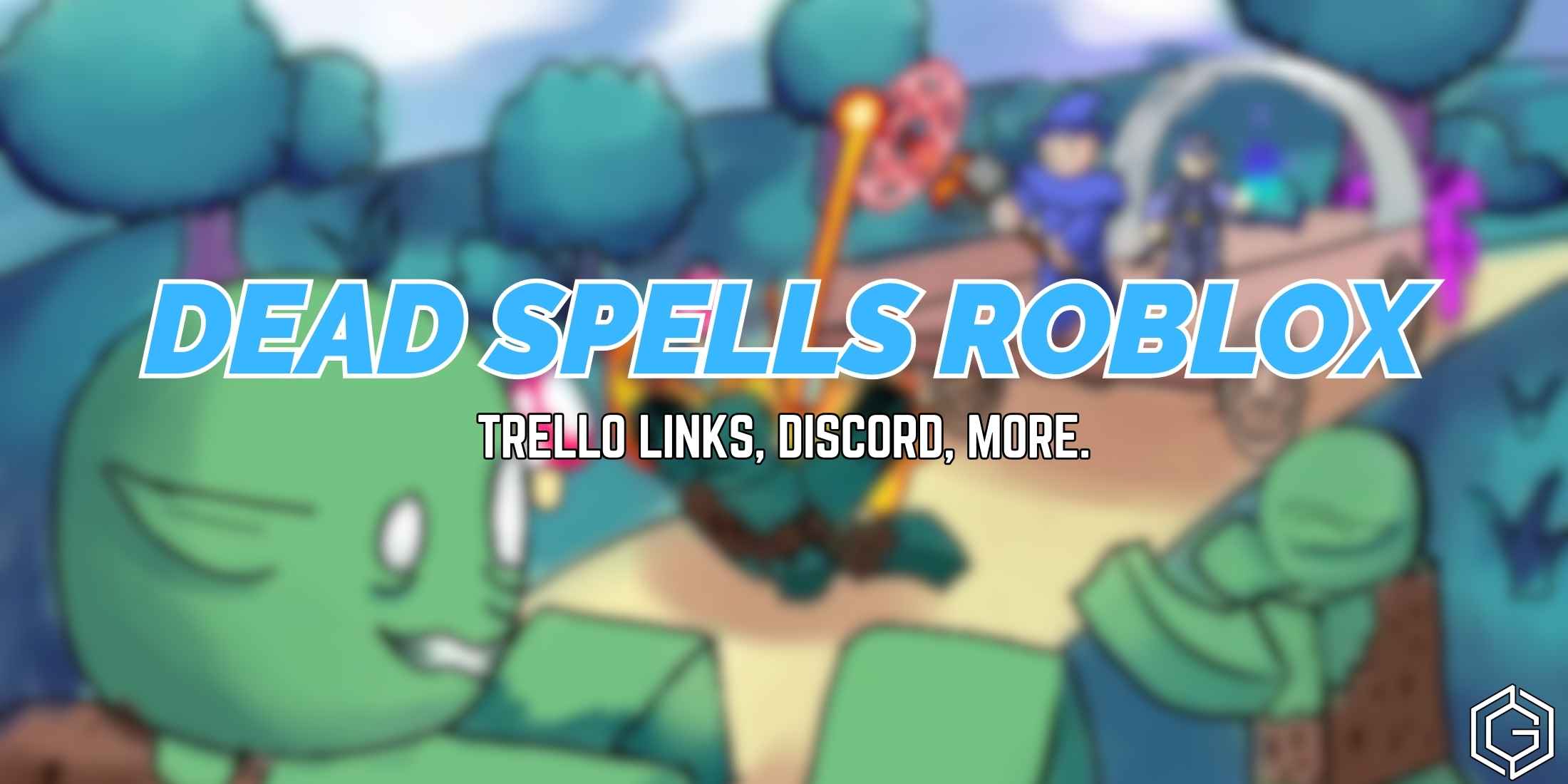 Dead Spells: Official Trello Link, Discord & Game Link