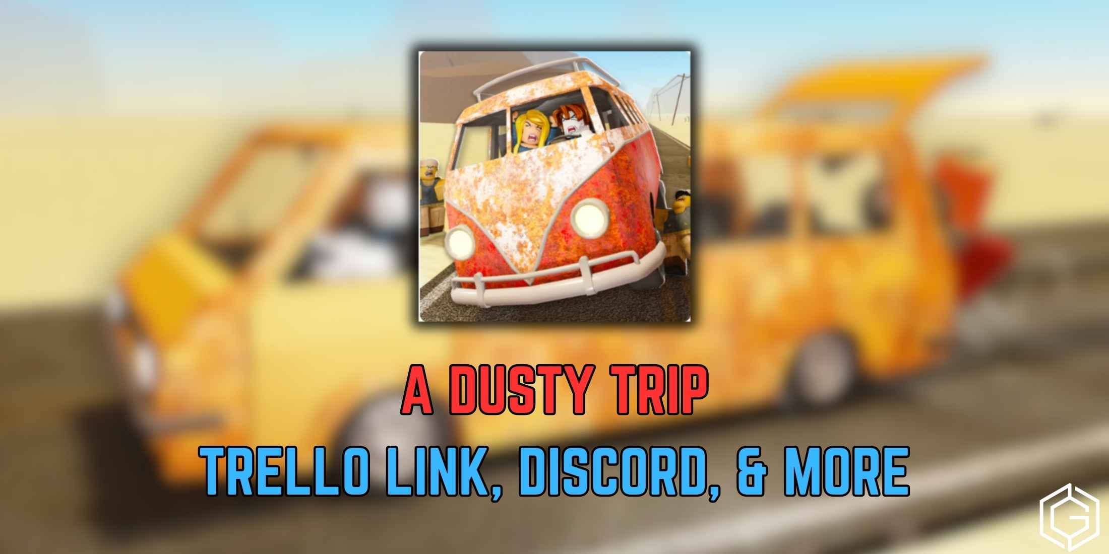 A Dusty Trip Official Trello, Discord & Wiki Links