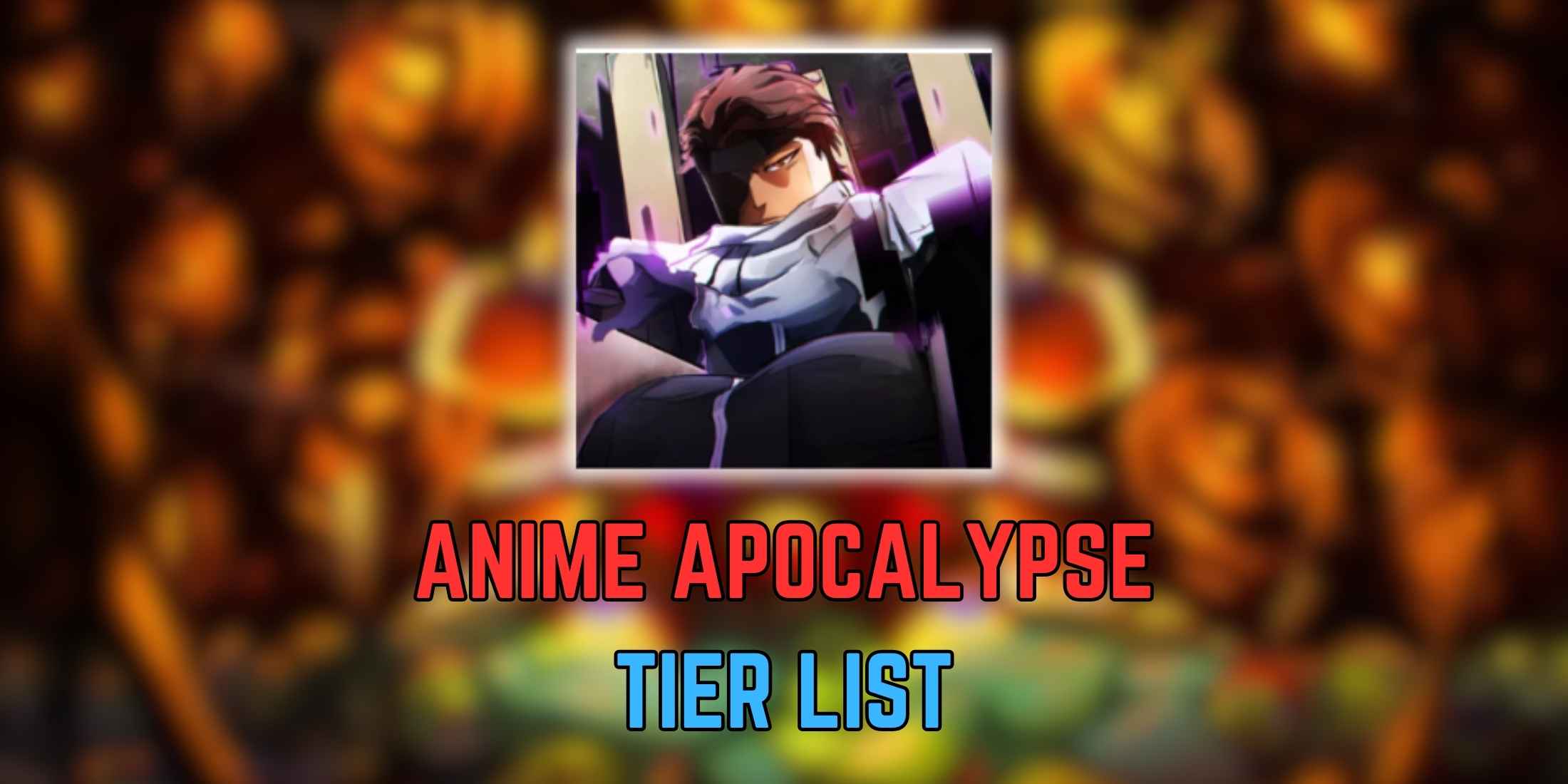 Anime Apocalypse Tier List (June 2026)