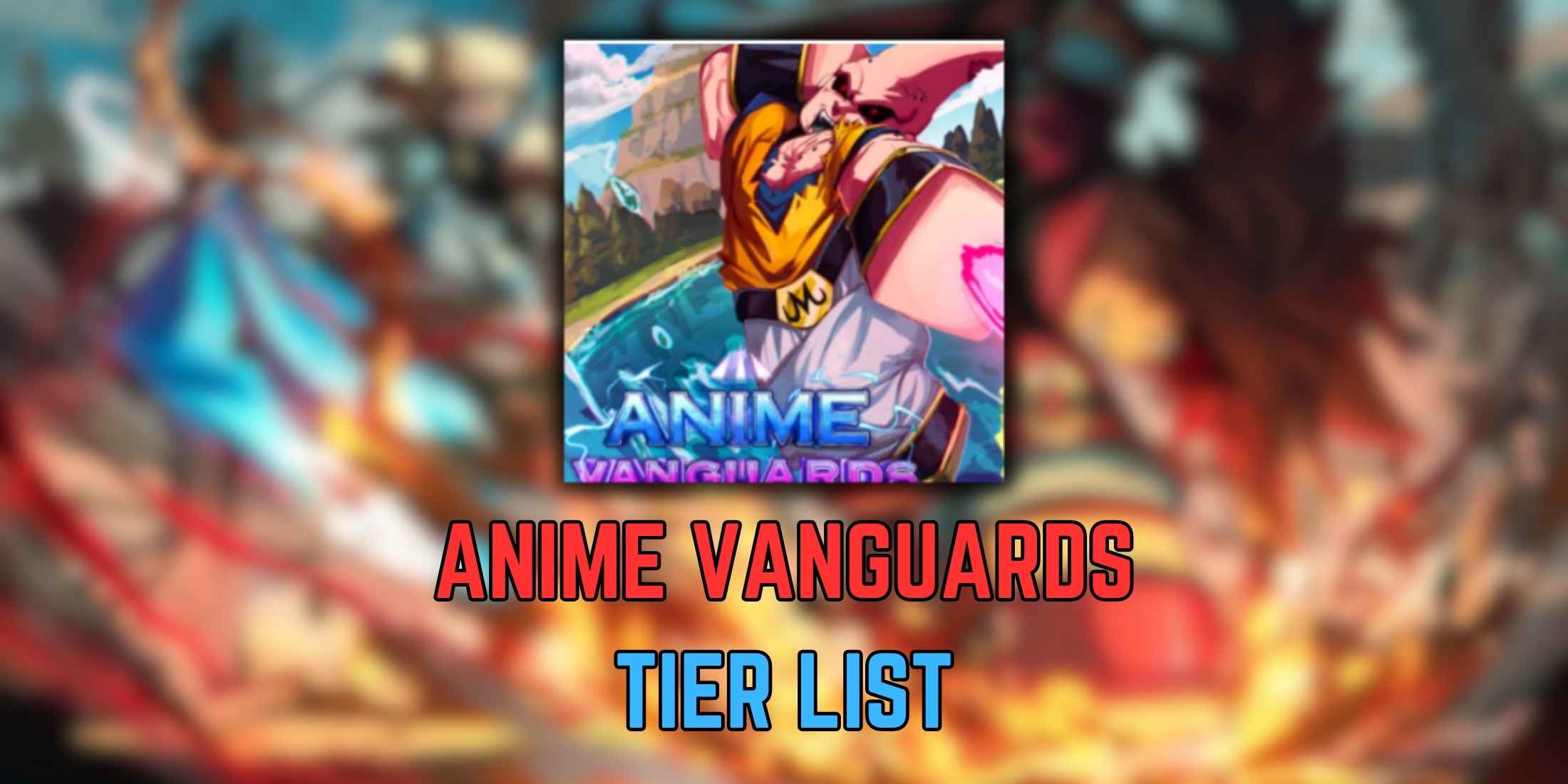 Anime Vanguards Tier List (June 2026)